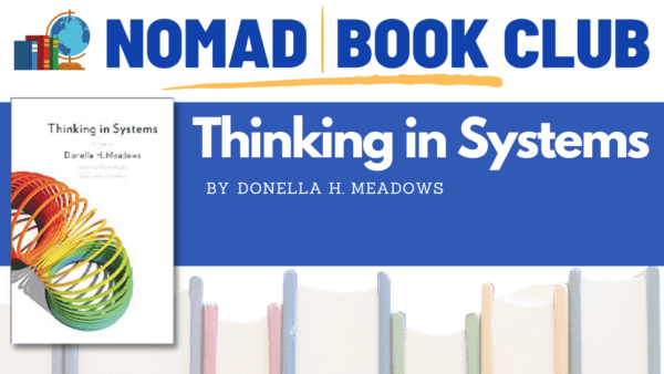 Thinking in Systems – Donella H. Meadows | Book Summary - The Nomad ...